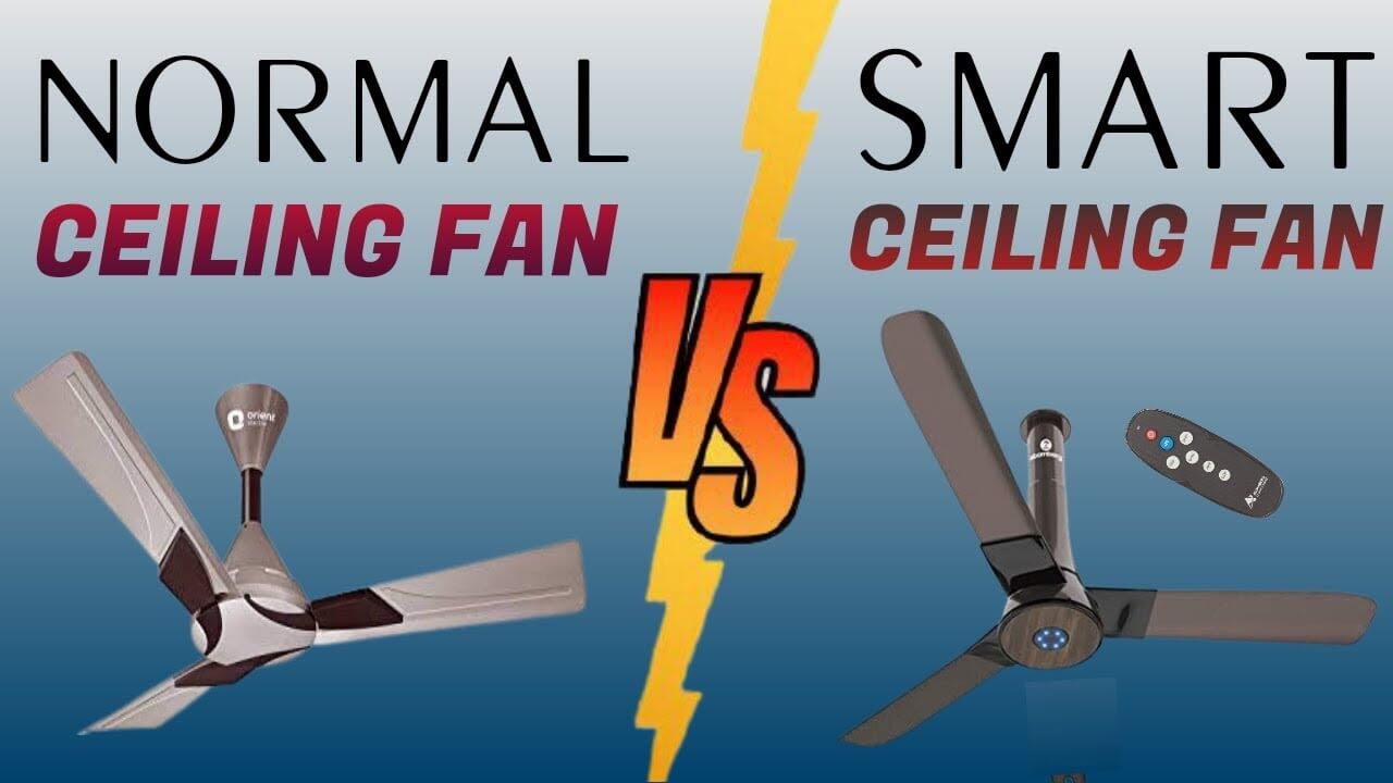 Smart Ceiling Fan Vs Normal Fan Compare Kaun Sa Pankha Accha Hai ...