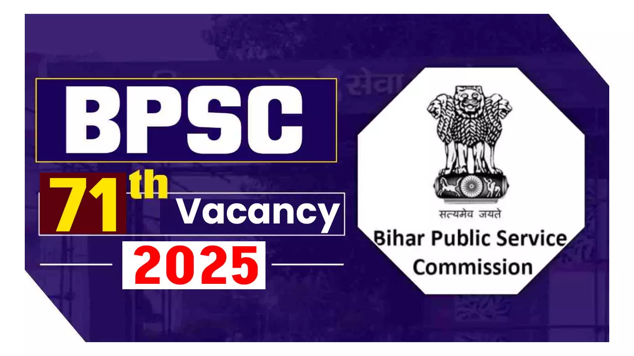 Apply for BPSC 71st Combined Competitive Examination 2025 last date | यहां निकली हैं 1250 पदों ...