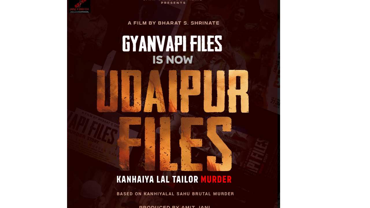 Gyanvapi Files| Gyanvapi Files Now Udaipur Files film based on murder of tailor Kanhaiyalal ...